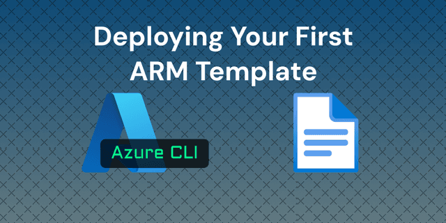 Deploying Your First ARM Template - Cloudlearn.io