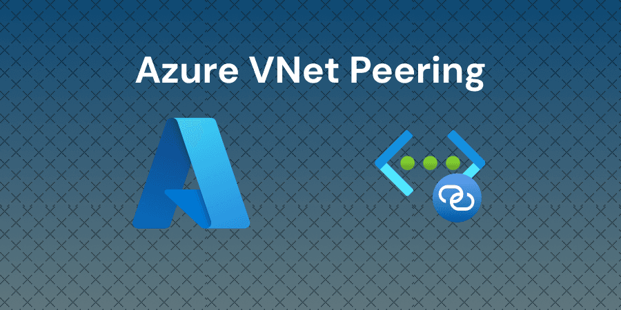 Azure Virtual Network Peering - Connect VNets for Secure Communication - Cloudlearn.io