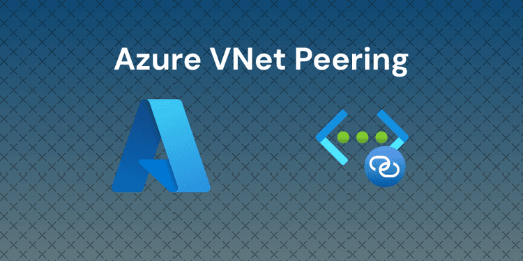 Azure Virtual Network Peering - Connect VNets for Secure Communication - Cloudlearn.io